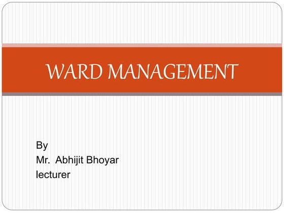 NURSING CARE AND NURSING WARD MANAGEMENT | PPT