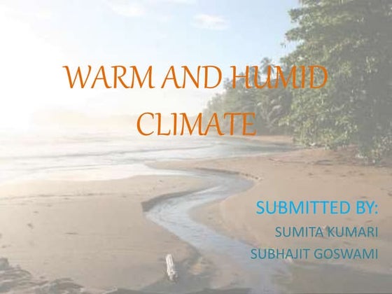 "warm and humid" climate and their designs | PPT