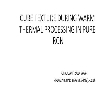 WARM PROCESSING FOR CUBE TEXTURE IN PURE IRON.pptx