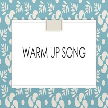 Warm up song of grade 7 students in the school.pptx