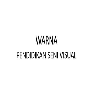 WARNA DALAM PENDIDIKAN SENI VISUAL.pptx T2 | PPTX