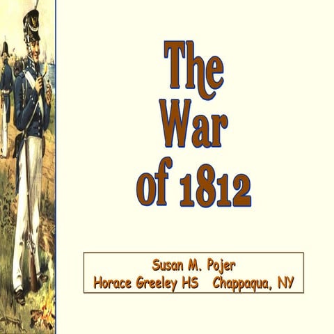 War Of 1812 and its impact in the politics and economic development.ppt
