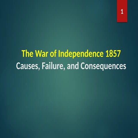 War of Independence 1857 - A brief history | PPTX