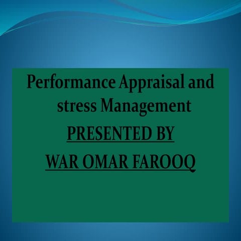 PERFORMANCE APPRAISAL AND STRESS MANGEMENT | PPT