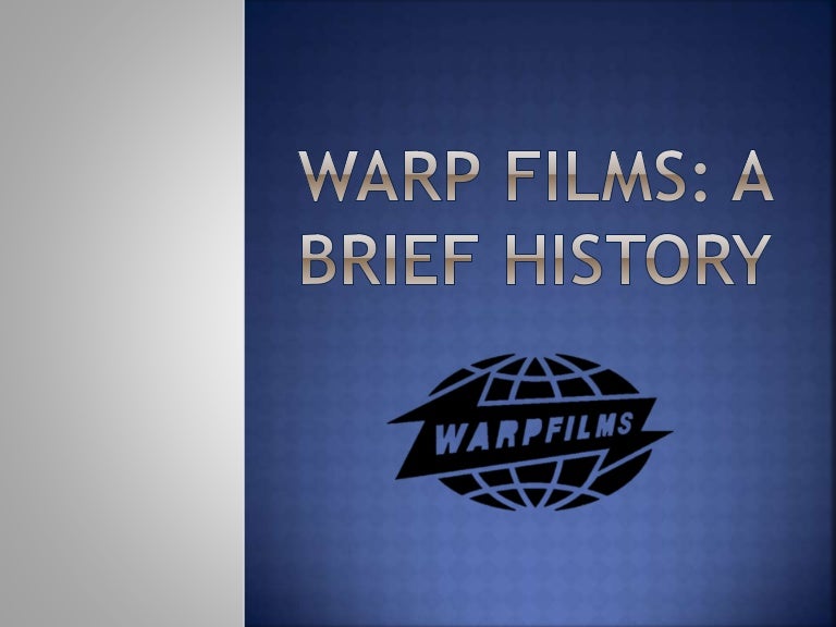 Warp Films A Brief History
