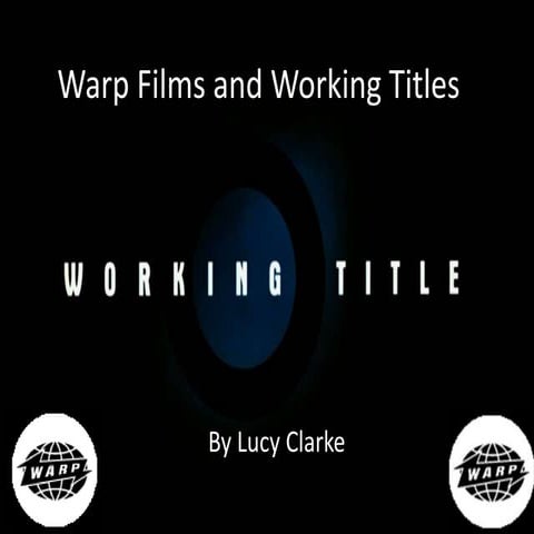 Warp films and working titles | PPT