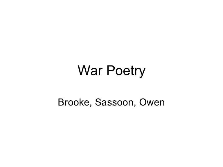 War poetry brooke, sassoon, owen
