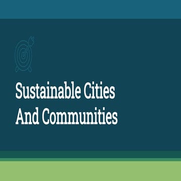 Sustainable Cities And Communities | PPTX