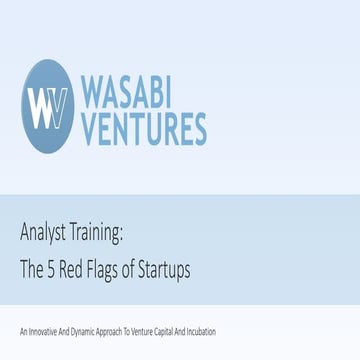 Wasabi Ventures Academy: The 5 Red Flags of Startups | PPT
