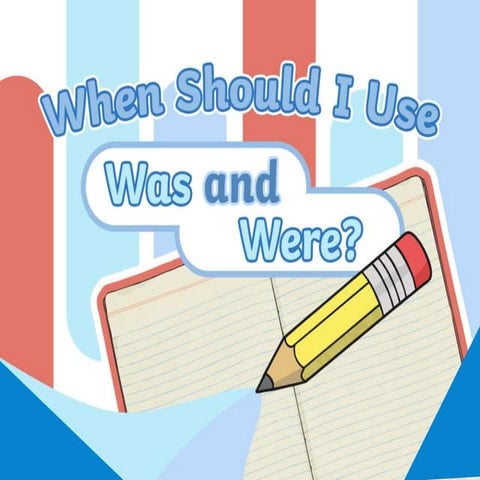 When should I use was and were? Power Point Presentation | PPT