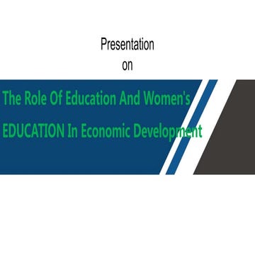 The Role Of Education And Women's EDUCATION In Economic Development | PPTX