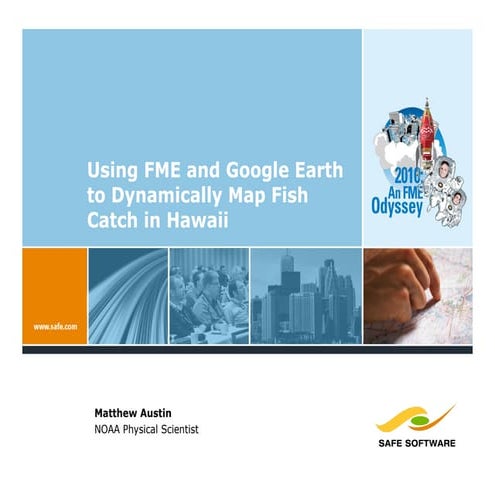 Using FME and Google Earth to Dynamically Map Fish Catch in Hawaii ...