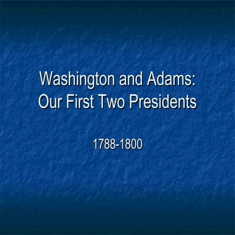 Washington and adams | PPT