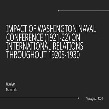 Washington Naval Conference, long and short term effects.pptx