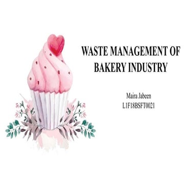 Waste Management of Bakery Industry | PPTX