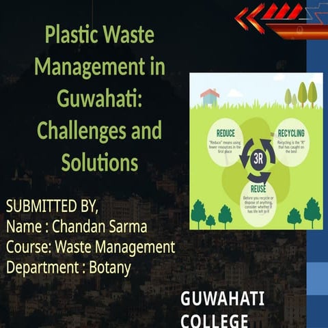Plastic Waste Management in Guwahati: Challenges and Solutions.pptx
