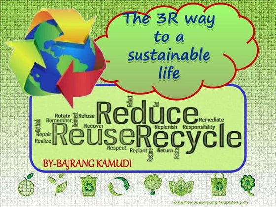A Presentation on 3R (Reduce, Recycle, Reuse) | PPTX