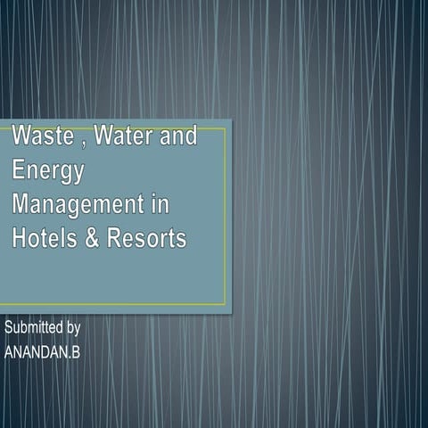 Waste water and energy management in hotels & resorts | PPTX