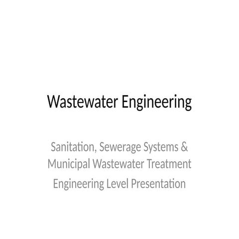 Wastewater_Engineering_Detailed_Presentation.pptx