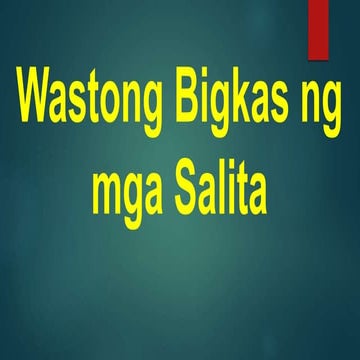 Wastong bigkas ng mga salita | PPTX