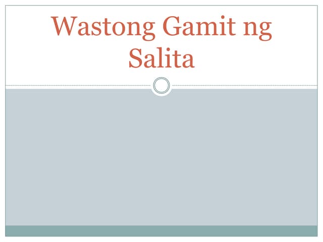 Wastong-gamit-ng-mga-salitang filipino.pptx