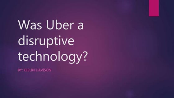 Uber: Disruptive Technology | PPT