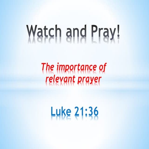 Watch and pray! | PPTX