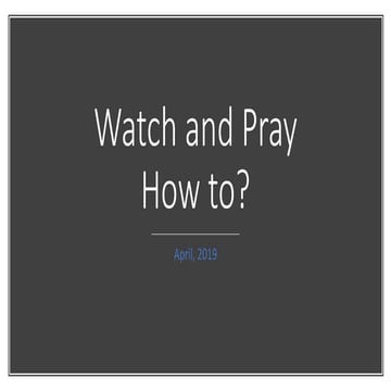 Watch and pray | PPT