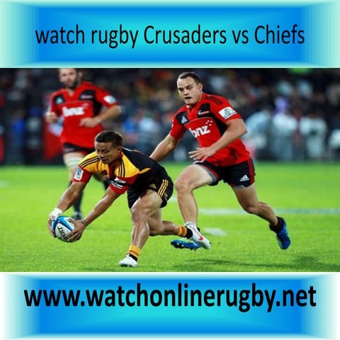 Watch crusaders vs chiefs live telecast | PPTX