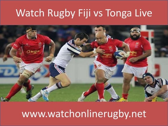 Watch fiji vs tonga rugby stream | PPTX