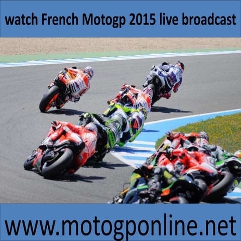 watch 2015 French Motogp GP live | PPT