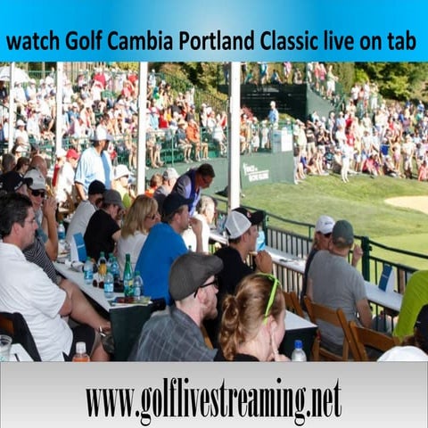 Watch golf cambia portland classic 2015 live here | PPT