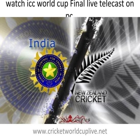 Watch icc world cup final live telecast | PPT