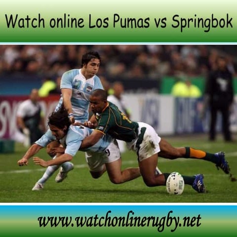 Watching los pumas vs springbok live streaming rugby | PPTX | Rugby ...