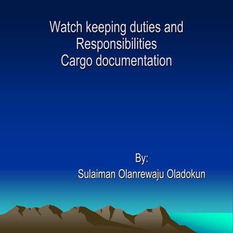 Watch keeping duties , responsibilities and cargo documentation | PDF