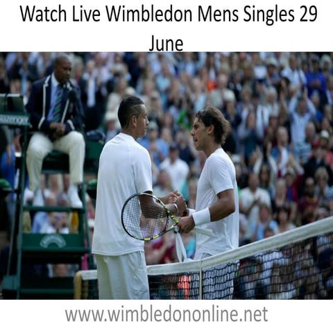Watch wimbledon tennis mens singles live coverage | PPTX