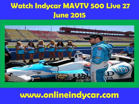 Watch mavtv 500 indycar live streaming | PPT