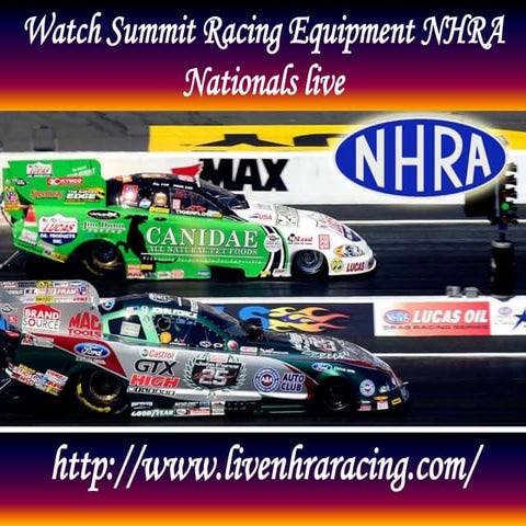Watch race summit racing equipment nhra nationals live | PPTX
