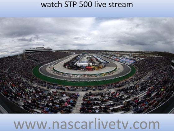 Watch stp 500 live onmac | PPT | Auto Racing | Sports
