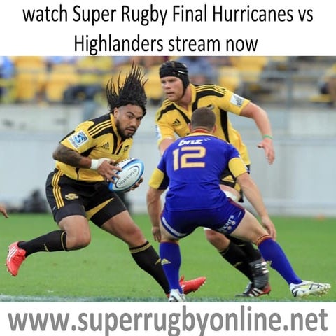 Watch super rugby final hurricanes vs highlanders stream now | PPT