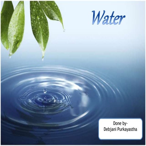 Water for class 9 ICSE board | PPTX