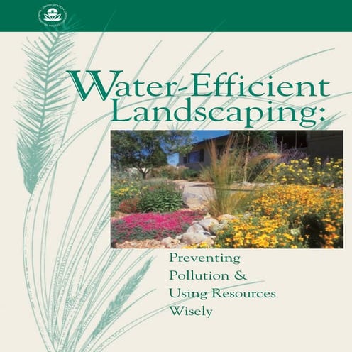 Water Efficient Landscaping: Preventing Pollution and Using Resources Wisely | PDF