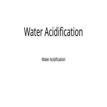Water Acidification of the oceans and rivers.pptx