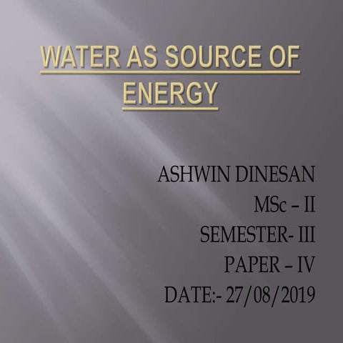 Water as source of energy. | PPTX