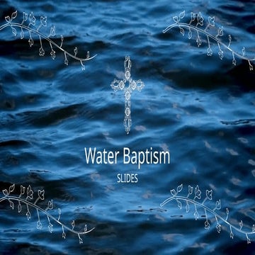 Water Baptism Slides. Holy water theme and purity | PPTX