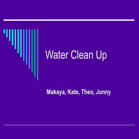 Water Clean Up lab group 3 | PPT