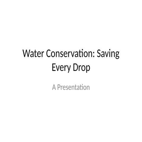 ppt on the topic Water Conservation, this teaches you how to conserve water | PPTX