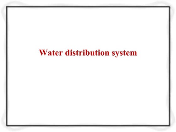 chapter 3 - Water Distribution System.pptx | Water Services | Home ...