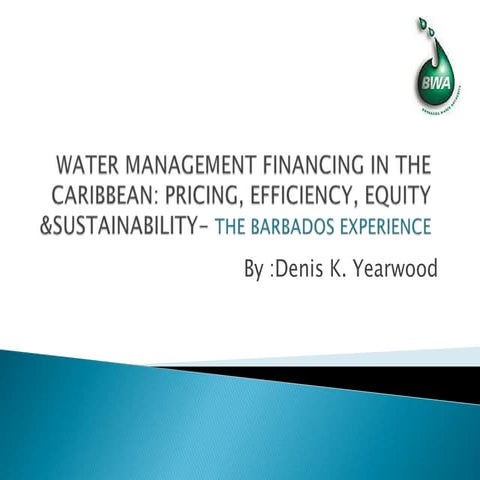 Water financing: The Barbados Experience | PPTX