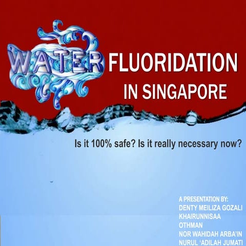 Water fluoridation in singapore | PPTX
